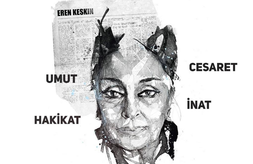 “Hakikat, İnat, Cesaret, Umut: Eren Keskin”
