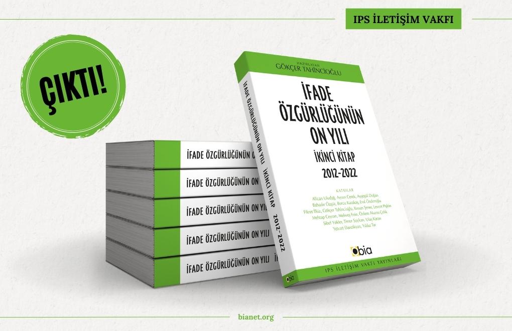 "İfade Özgürlüğünün On Yılı - İkinci Kitap: 2012-2022" çıktı